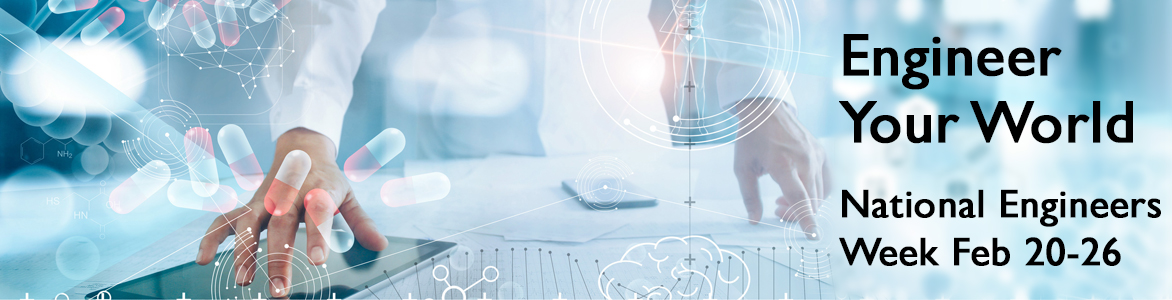 National Engineers Week - February 20-26, 2022 | National Institute of ...